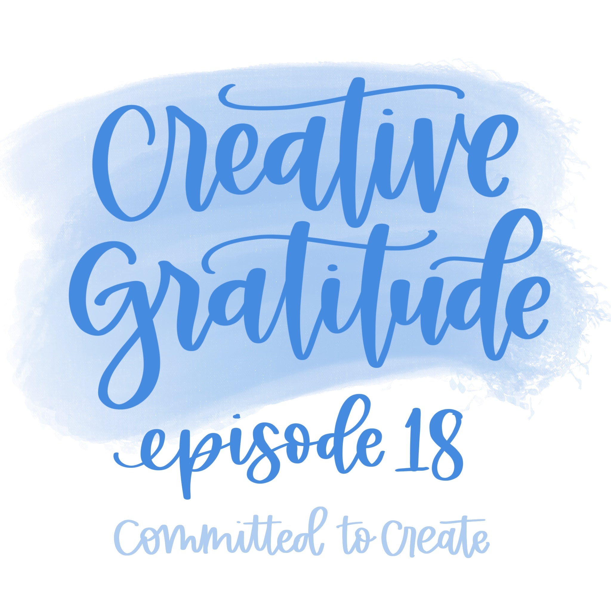 018: Creative Gratitude – Hand Lettered Design