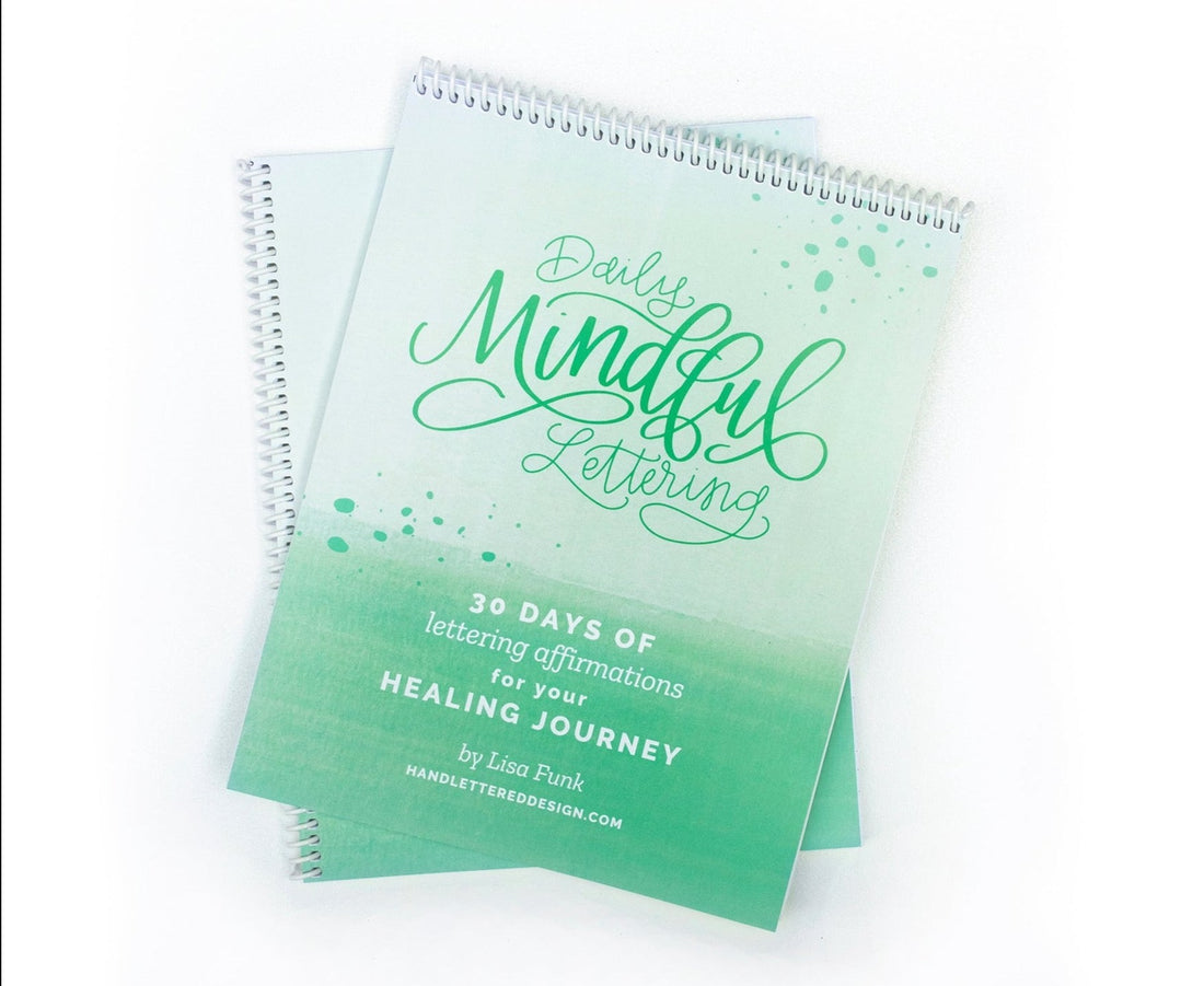 Daily Mindful Lettering Book: Healing Journey – Hand Lettered Design
